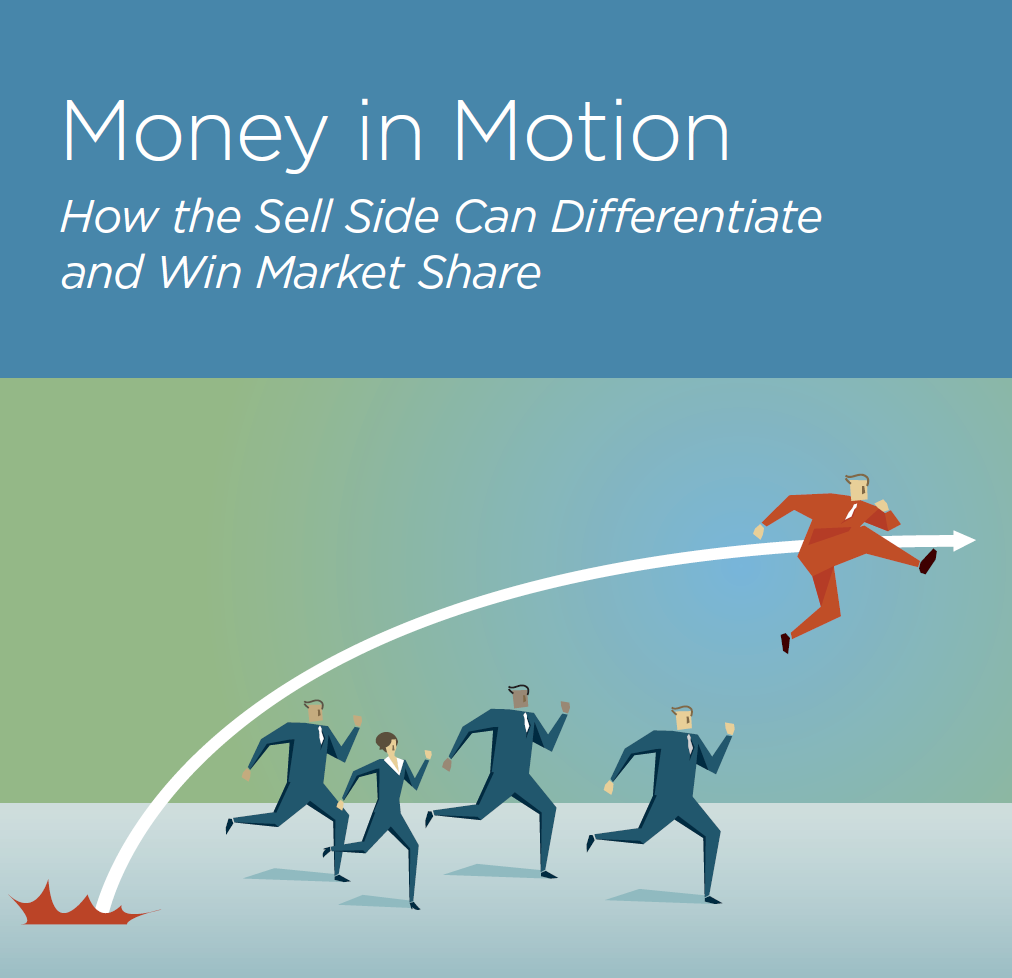 Greenwich Associates Report: Money in Motion: How the Sell Side Can ...